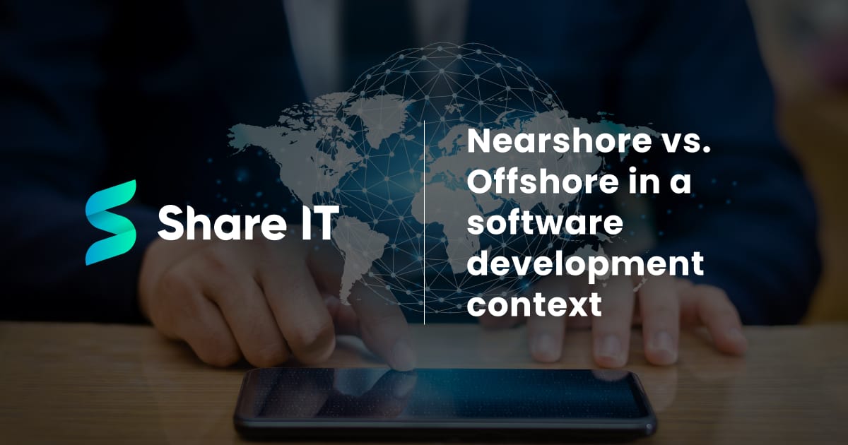 Nearshore vs. Offshore for software development - Share IT